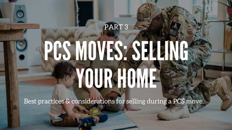 PCS MOVES: Selling Your Home – Military Money Matters